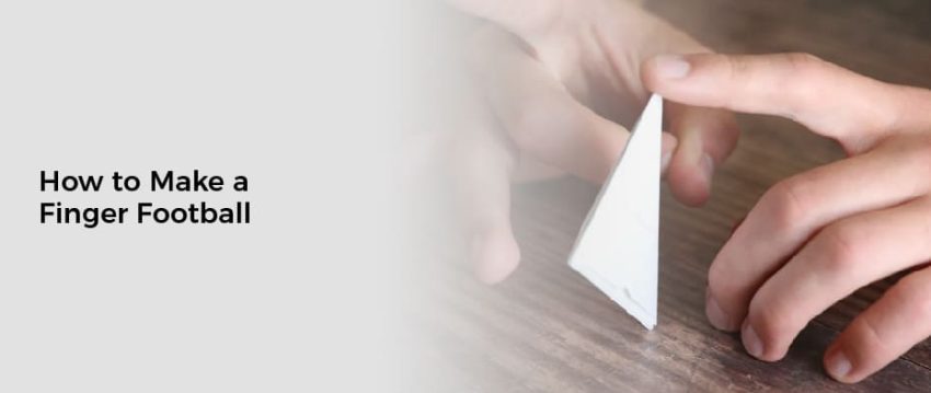 How to Make a Finger Football