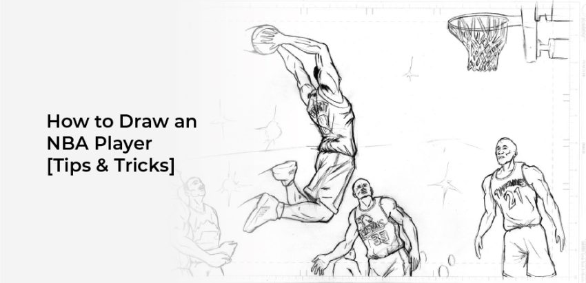 How to Draw an NBA Player [Tips & Tricks]