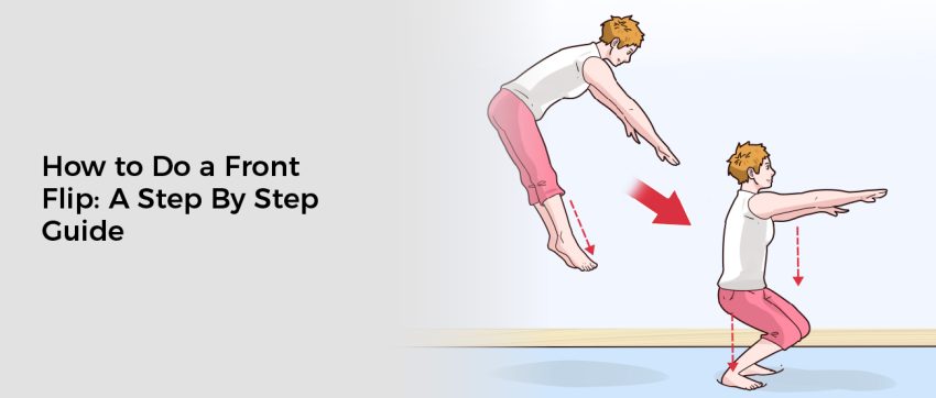 How to Do a Front Flip: A Step By Step Guide